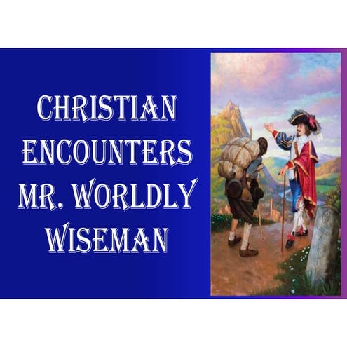 Pilgrims Progress - Ch 05 - Worldly Wiseman | PDF