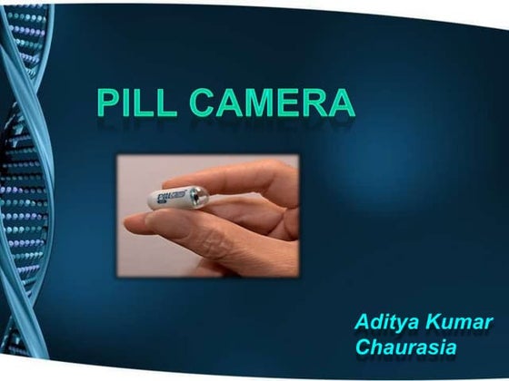 Pill camera presentation | PPT