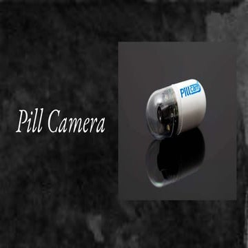 Pill camera in medicine | PPTX | Birth Control | Reproductive Health