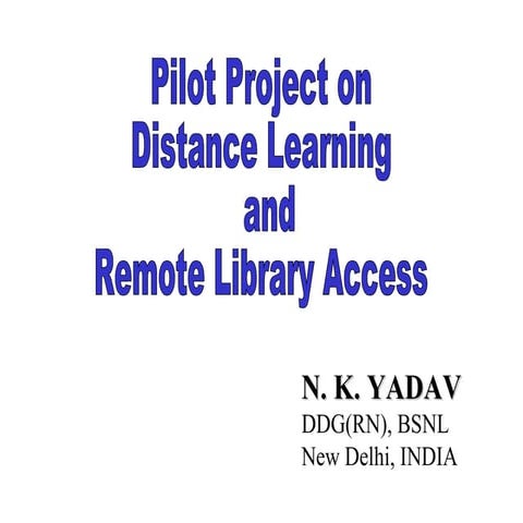 Pilot Project on Distance Learning and Remote Library Access | PPT