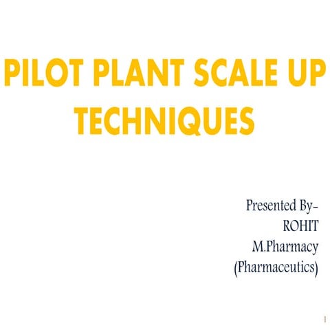 Pilot plant Scale up techniques | PPT