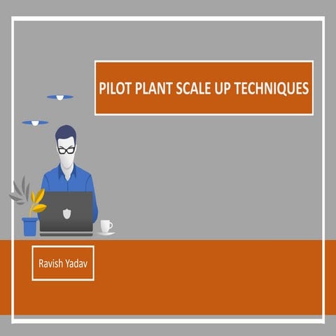 Pilot plant scale up techniques | PPTX