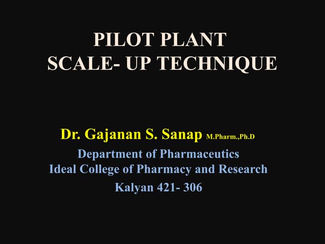 Pilot plant Scale Up Techniques: General considerations | PPT