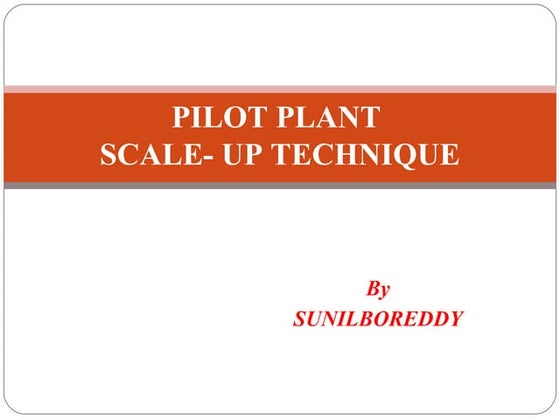 Pilot plant Scale Up Techniques: General considerations | PPT ...