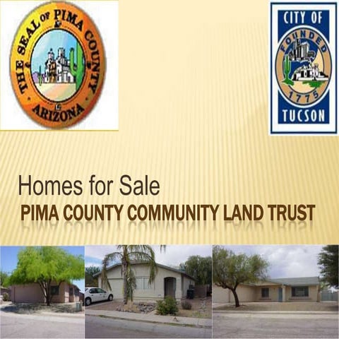 Pima County (Az) Community Land Trust Homes For Sale | PPTX