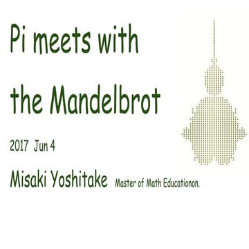 Pi Meets With The Mandelbrot Ppt