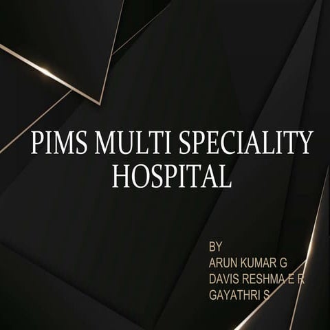 PIMS MULTI SPECIALITY HOSPITAL.pptx