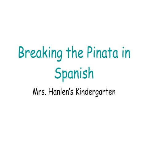 Breaking the Pinata in Spanish | PPT