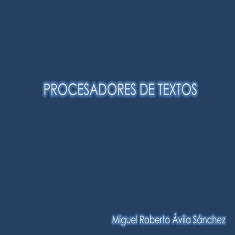 Procesador de textos | PPTX | Computing | Technology & Computing