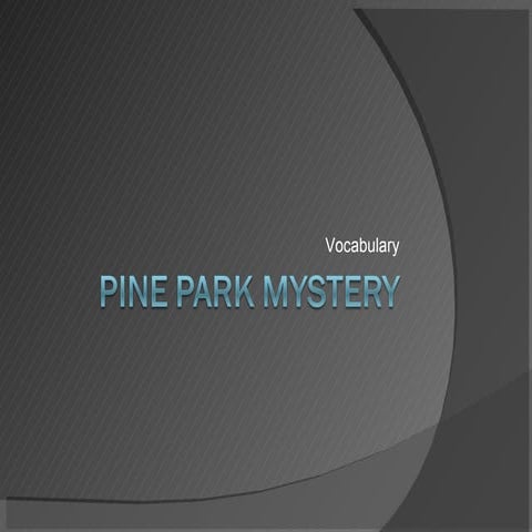 Pine Park Mystery | PPT