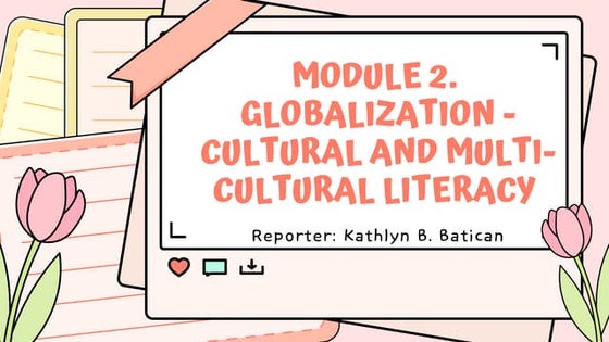 chapter 2 Globalization and Cultural and Multicultural Literacies.pptx