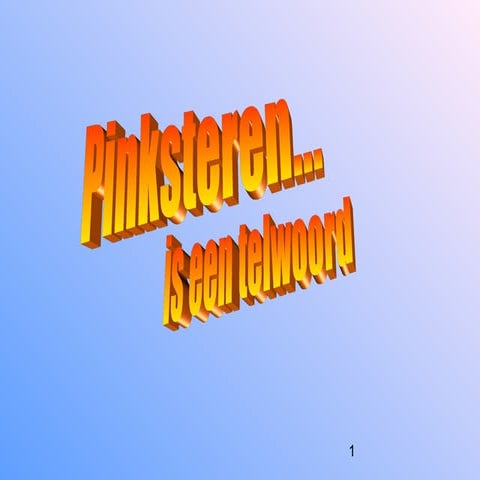 Pinksteren is een telwoord | PPT