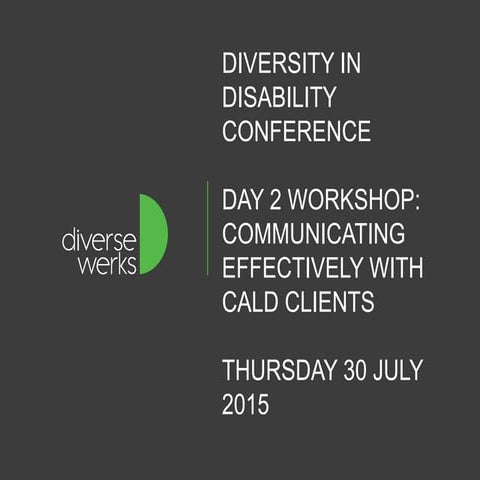 Workshop 2: Communicating with CALD Clients - Pino Migliorino ...