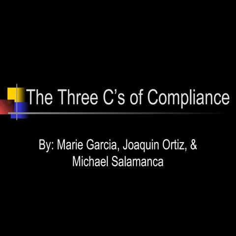 The 3 C's of Compliance | PPT