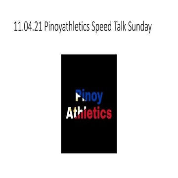 14.04.21Pinoyathletics speed talk sunday | PPT