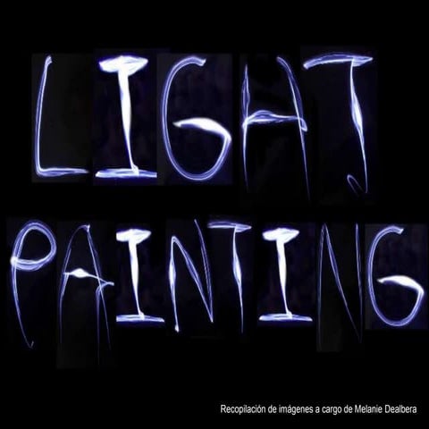 Pintar con luz o lightpainting | PPTX