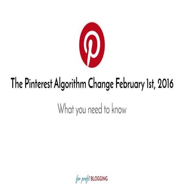 Pinterest algorithm change February 1, 2016: What You Need to Know | PDF
