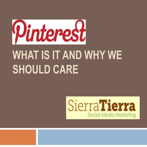 Pinterest: What It Is And Why You Should Care | PPT