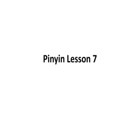 Pinyin lesson 7 | PPTX