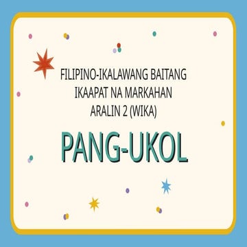 Wastong Gamit ng Pang-ukol.pptx