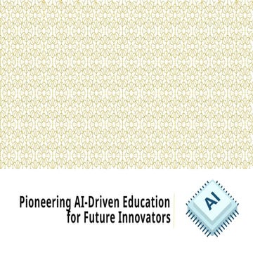 Pioneering AI-Driven Education for Future Innovators.pptx