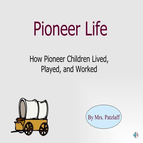 Pioneer life | PPT