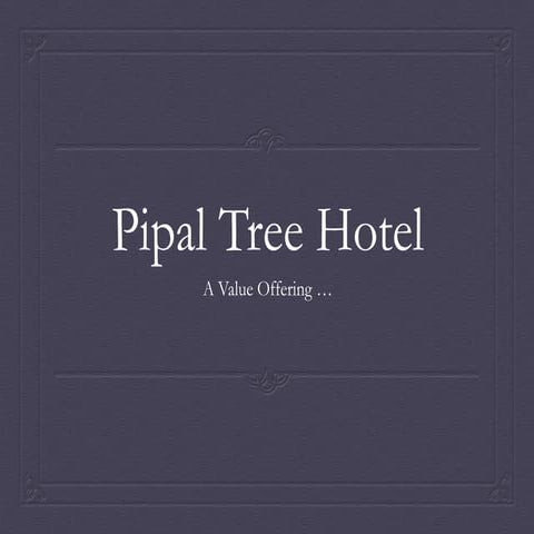 Pipal tree hotel | PPTX