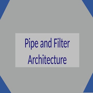 Pipe-and-Filter-Architecture slides.pptx