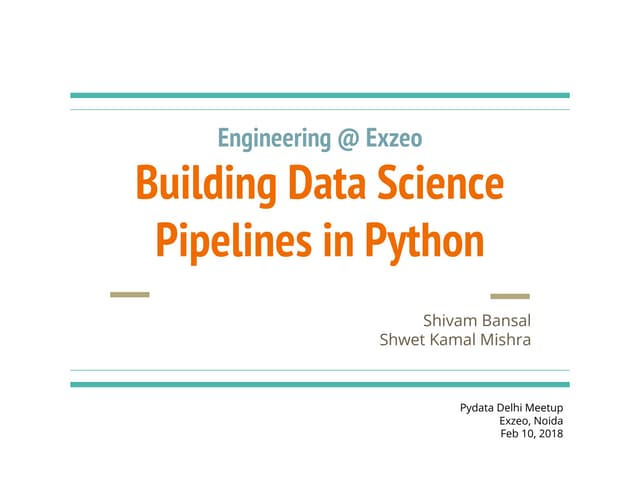 Data Science Pipelines in Python using Luigi | PPT Data Science Pipelines in Python using Luigi | PPT