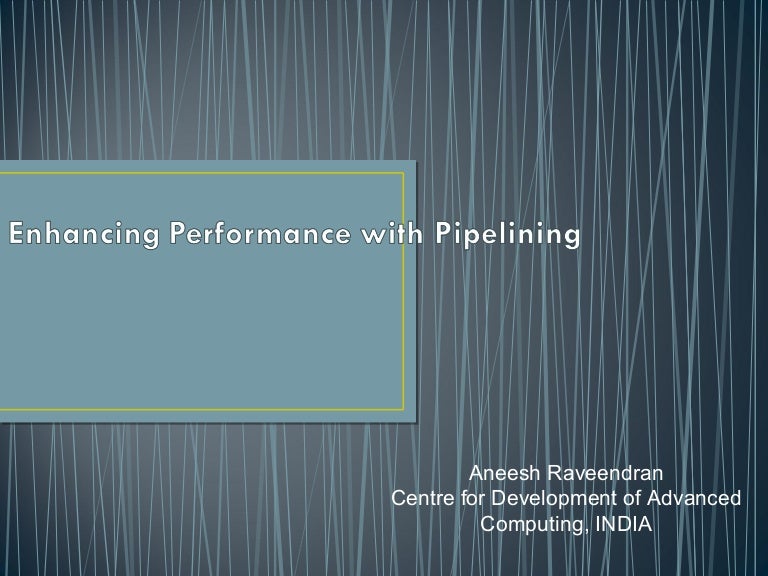 Performance Enhancement With Pipelining