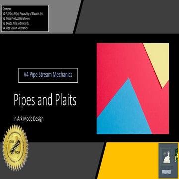 Pipes and Plaits in Ark Mode Design V4 Pipe Stream Mechanics | PPT