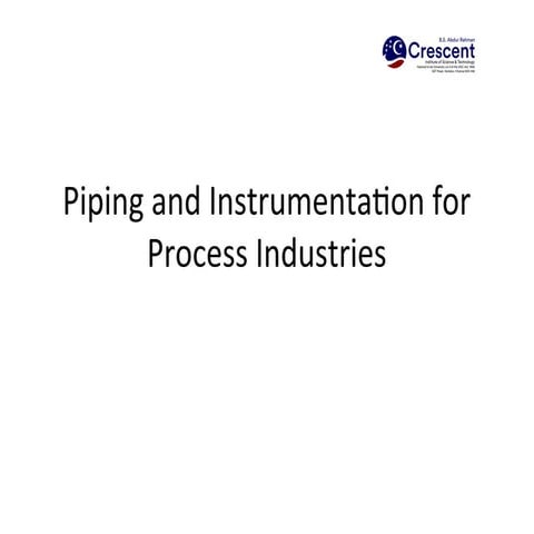 Piping-and-Instrumentation-for-Process-Industries-MSM.ppt