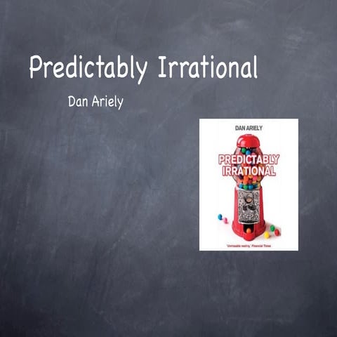 Predictably Irrational by Dan Ariely | KEY | Business and Finance
