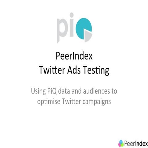 Optimising Twitter Ads with PiQ Audience Targeting | PDF
