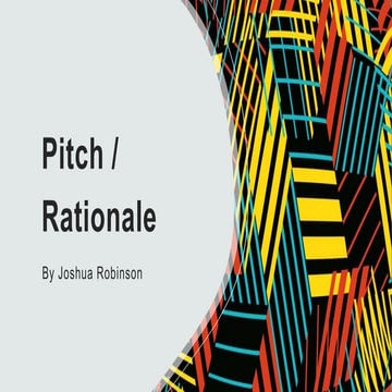 Pitch and Rationale.pptx