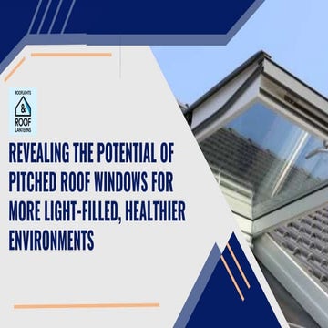 Pitched roof windows have the power to elevate and illuminate. | PPT