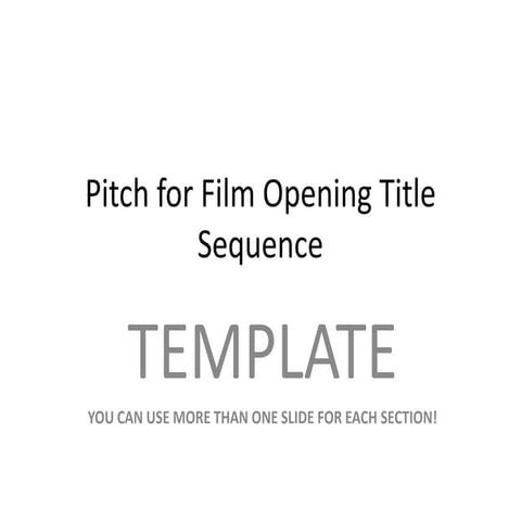 Pitch for film opening title sequence | PPTX