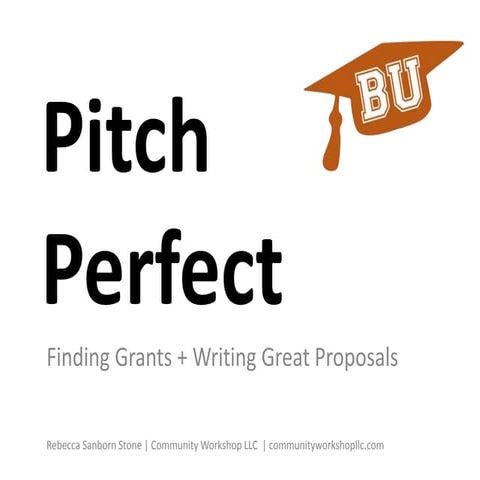 Pitch Perfect: Intro to Grantwriting - Bethel University | PPT
