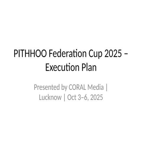 PITHHOO_Execution_Plan_CORAL for execution | PPTX