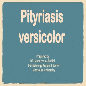 Pityriasis versicolor superficial fungal skin infection .pptx