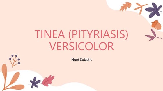 Presentation on Pityriasis Versicolor .pptx