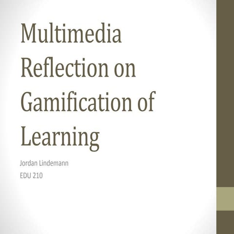 Multimedia Reflection of the Gamification of Learning | PPTX | Educational Video Games | Video ...