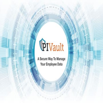 PIVault - A secure way to manage your employee data | PDF