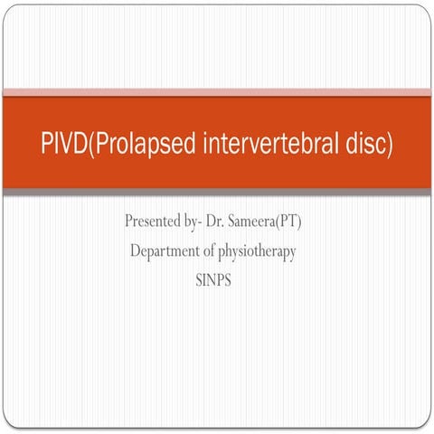 PIVD(Prolapsed intervertibral disc).pptx