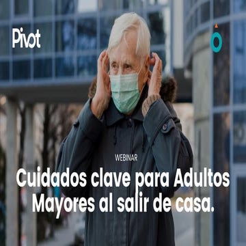 Pivot 4 Cuidados Clave Para Adultos Mayores Al Salir De Casa Ppt 