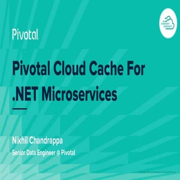 Pivotal cloud cache for .net microservices | PPT