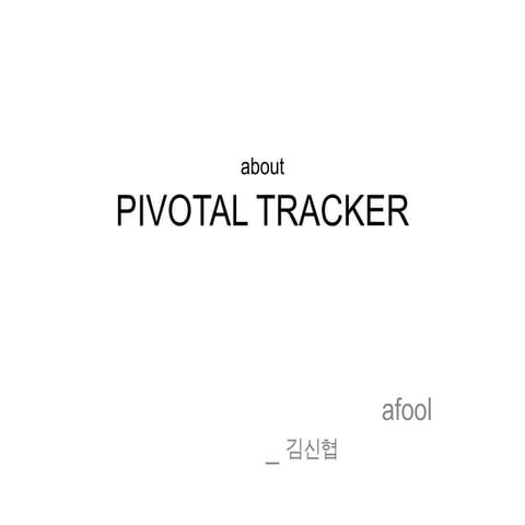 about Pivotal tracker | PPTX