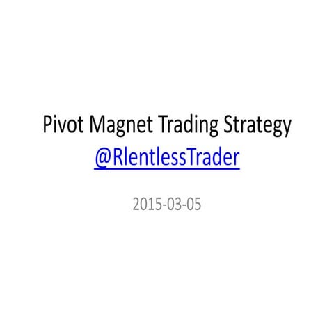Pivot magnet trading strategy 2015-03-05 | PPT