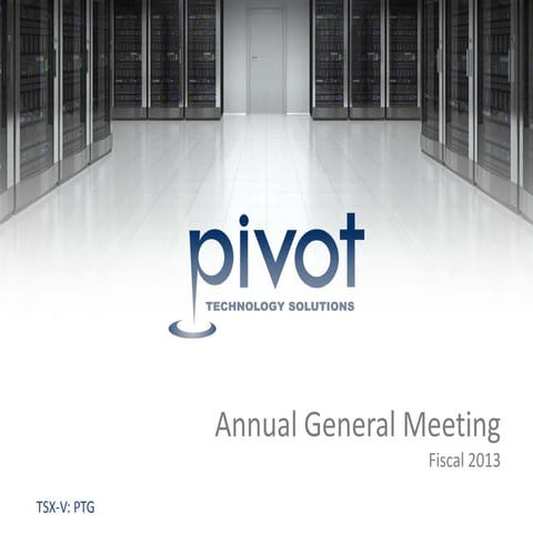 Pivot technology solutions agm june 17 2014_final | PPT