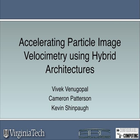 Accelerating Particle Image Velocimetry using Hybrid Architectures | PPT
